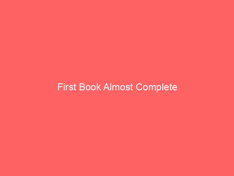 First Book Almost Complete